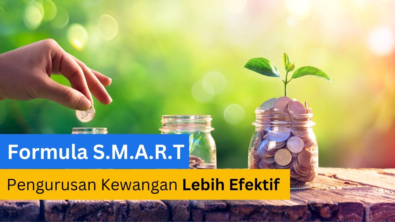 Menggunakan Formula S.M.A.R.T Untuk Pengurusan Kewangan